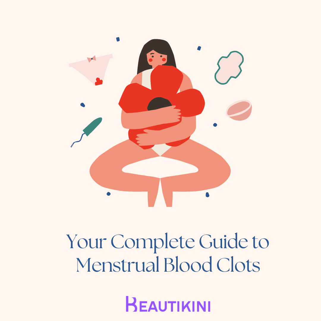 Your Complete Guide to Menstrual Blood Clots – BEAUTIKINI